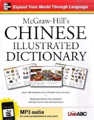 McGraw-Hill's Chinese Illustrated Dictionary: 1,500 Essential Words in ...