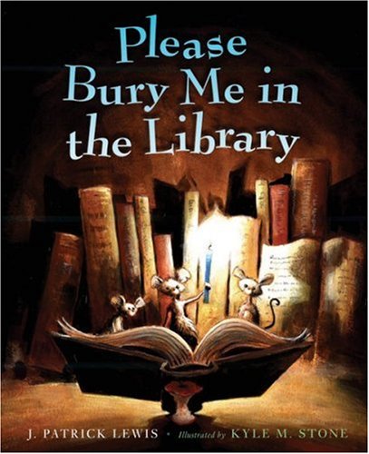 Please Bury Me in the Library מאת J. Patrick Lewis | סימניה - ספרים ...