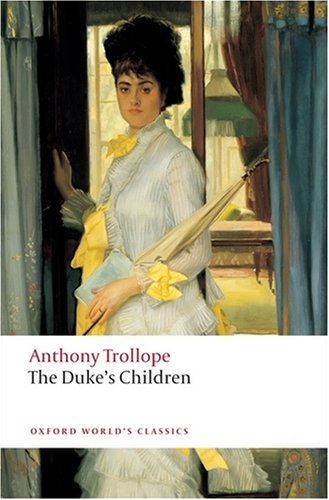 The Duke's Children (Oxford World's Classics) מאת Anthony Trollope ...