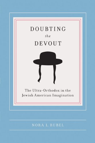 Doubting the Devout: The Ultra-Orthodox in the Jewish American ...