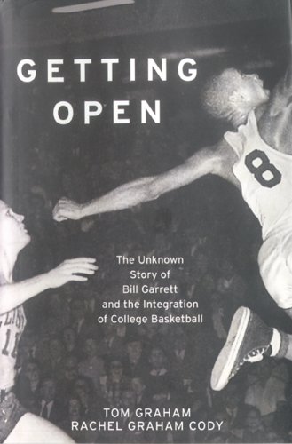 Getting Open: The Unknown Story of Bill Garrett and the Integration of ...