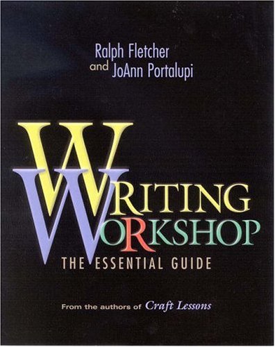 Writing Workshop: The Essential Guide מאת Ralph Fletcher | סימניה ...