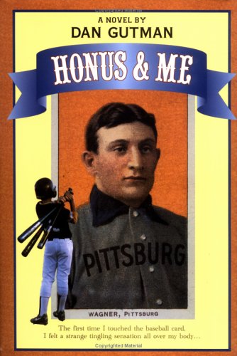 Honus & Me: A Baseball Card Adventure (Baseball Card Adventures) מאת ...
