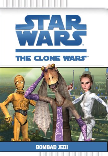 Bombad Jedi (Star Wars: The Clone Wars) מאת Rob Valois | סימניה - ספרים ...