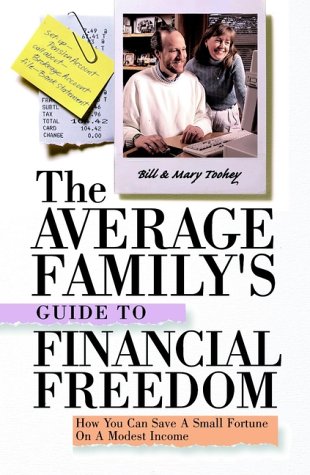 The Average Family's Guide to Financial Freedom How You can Save a ...