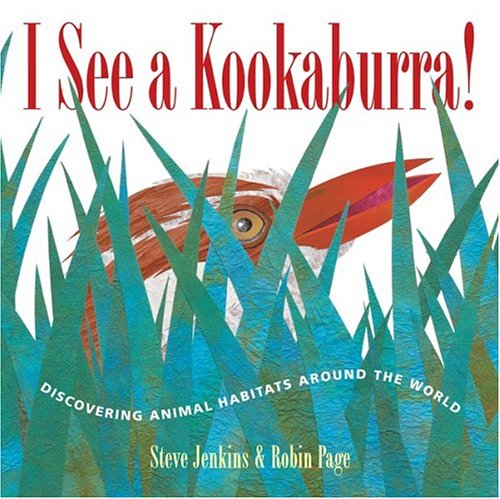 I See a Kookaburra!: Discovering Animal Habitats Around the World (Bccb ...