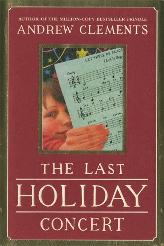 The Last Holiday Concert מאת Andrew Clements | סימניה - ספרים, סופרים וחברים