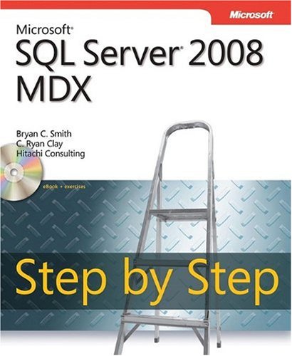 Microsoft SQL Server 2008 MDX Step by Step (Step By Step (Microsoft ...