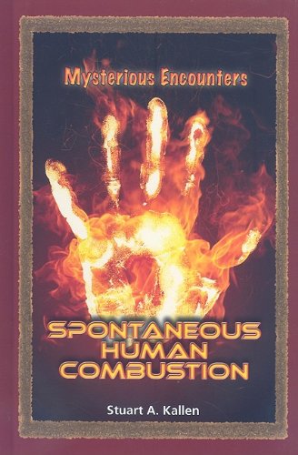 Spontaneous Human Combustion (Mysterious Encounters) מאת Stuart A ...