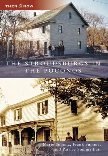 The Stroudsburgs in the Poconos (PA) (Then and Now) מאת Marie Summa ...