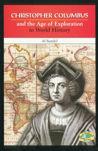 Christopher Columbus and the Age of Exploration in World History מאת Al ...