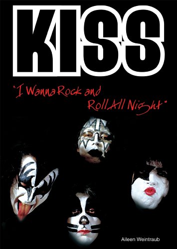 Kiss: I Wanna Rock and Roll All Night (Rebels of Rock) מאת Aileen ...