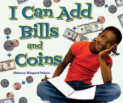 I Can Add Bills and Coins (I Like Money Math!) מאת Rebecca Wingard ...