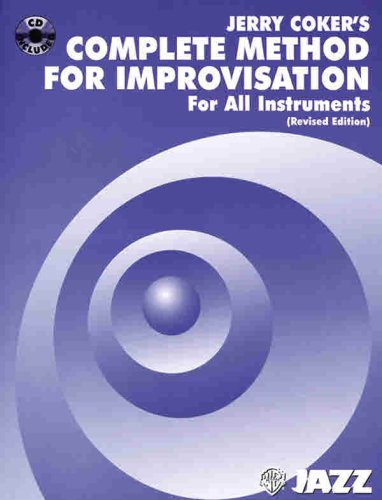 Jerry Coker's Complete Method for Improvisation: For All Instruments ...