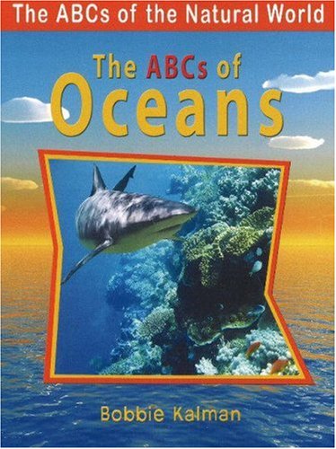 The Abcs of Oceans (Abcs of the Natural World) מאת Bobbie Kalman ...