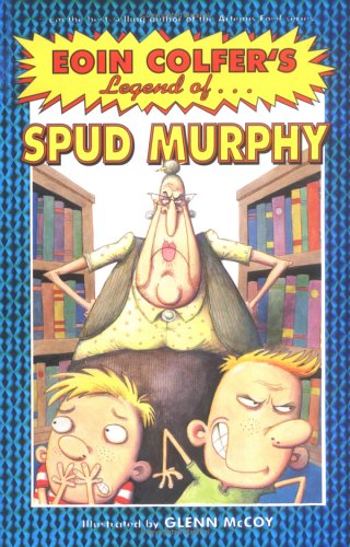 The Legend of Spud Murphy מאת Eoin Colfer | סימניה - ספרים, סופרים וחברים