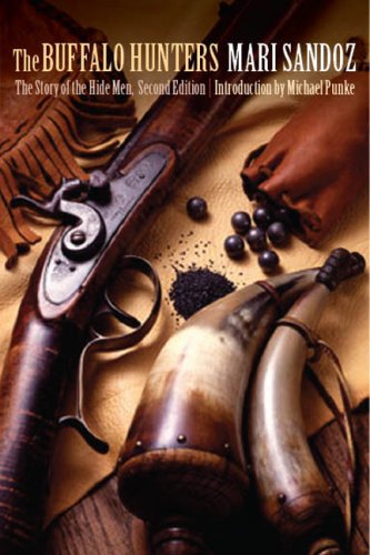 The Buffalo Hunters: The Story of the Hide Men, Second Edition מאת Mari ...
