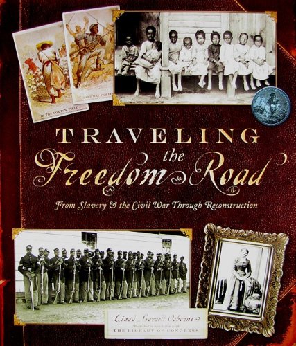 Traveling the Freedom Road: From Slavery and the Civil War Through ...
