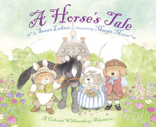 A Horse's Tale: A Colonial Williamsburg Adventure מאת Susan Lubner ...