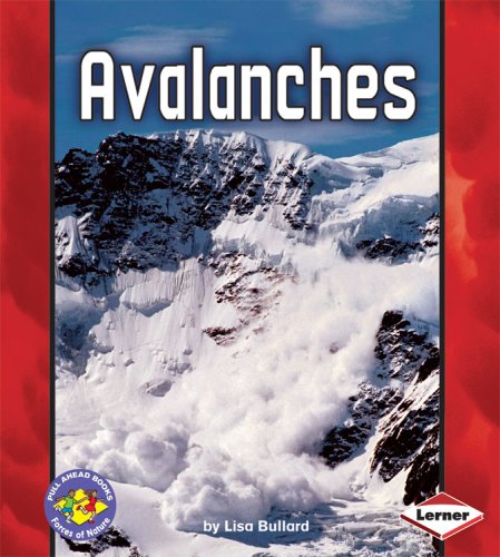 Avalanches (Pull Ahead Books) מאת Lisa Bullard | סימניה - ספרים, סופרים ...