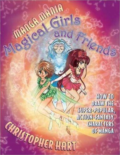 Manga Mania Magical Girls and Friends: How to Draw the Super-Popular ...