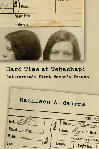 Hard Time at Tehachapi: California's First Women's Prison מאת Kathleen ...