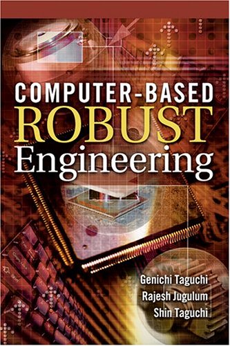 Computer-Based Robust Engineering: Essential For DFSS מאת Genichi ...