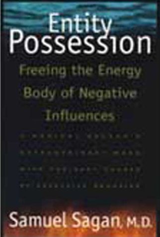 Entity Possession: Freeing the Energy Body of Negative Influences מאת ...