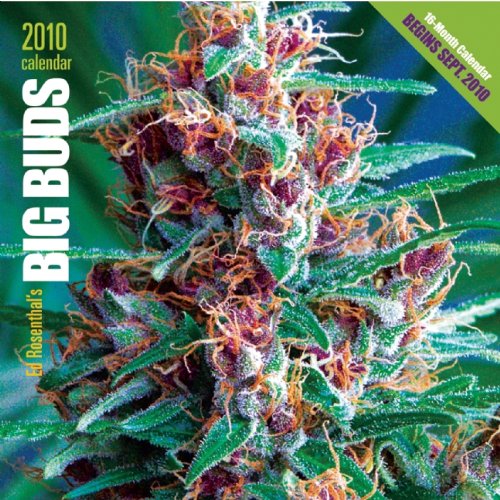 Ed Rosenthal's Big Buds 2010: Marijuana Calendar מאת Ed Rosenthal ...