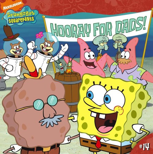 Hooray for Dads! (Spongebob Squarepants) מאת Erica Pass | סימניה ...