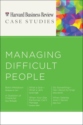 Managing Difficult People (Harvard Business Review Case Studies) מאת ...