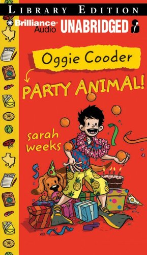 Oggie Cooder Party Animal מאת Sarah Weeks | סימניה - ספרים, סופרים וחברים