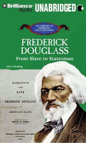 Frederick Douglass: From Slave to Statesman (The Library of American ...