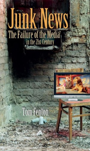 Junk News: The Failure of the Media in the 21st Century (Speaker's ...