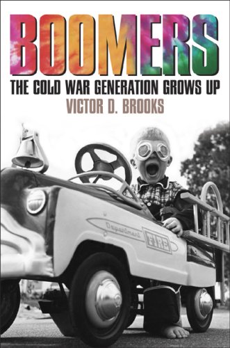 Boomers: The Cold-War Generation Grows Up (American Childhoods) מאת ...