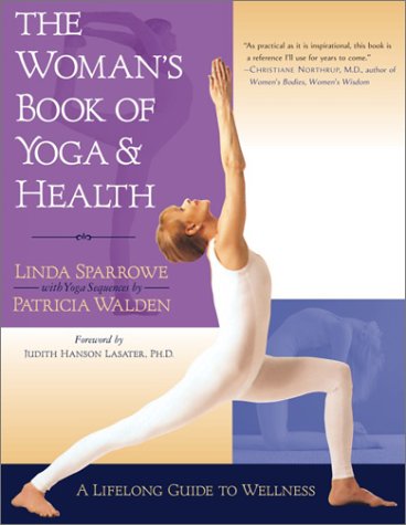 The Woman's Book of Yoga and Health: A Lifelong Guide to Wellness מאת ...
