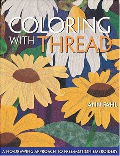 Coloring With Thread: A No-Drawing Approach To Free-Motion Embroidery ...