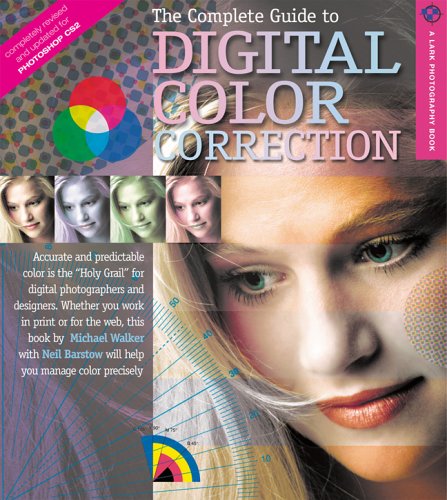 The Complete Guide to Digital Color Correction, Revised Edition (A Lark ...