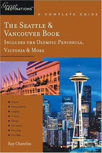 The Seattle & Vancouver Book, A Complete Guide: Includes the Olympic ...