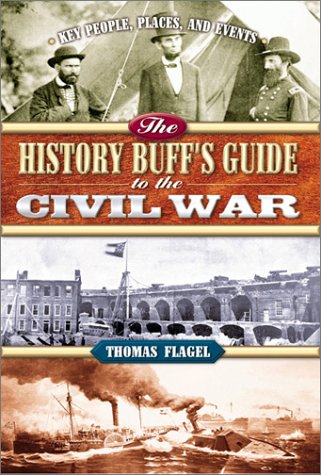 The History Buff's Guide to the Civil War מאת Thomas R. Flagel | סימניה ...