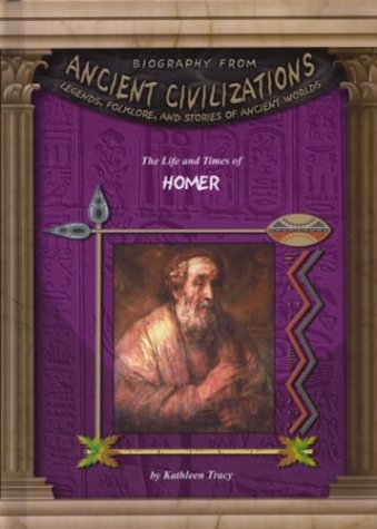 The Life and Times of Homer (Biography from Ancient Civilizations) מאת ...