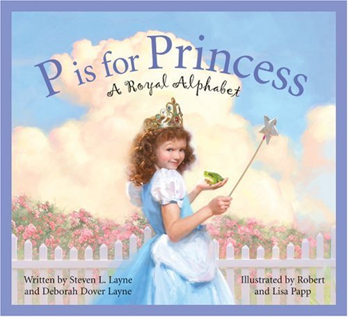 P Is for Princess: A Royal Alphabet (Sleeping Bear Alphabets) מאת ...