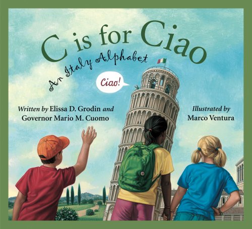 C Is for Ciao: An Italy Alphabet (Discover the World) מאת Elissa D ...