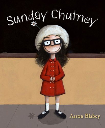 Sunday Chutney מאת Aaron Blabey | סימניה - ספרים, סופרים וחברים