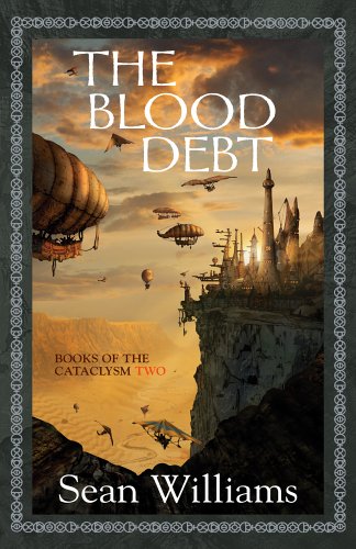 The Blood Debt: Books of the Cataclysm: Two מאת Sean Williams | סימניה ...
