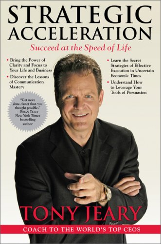 Strategic Acceleration: Succeed at the Speed of Life מאת Tony Jeary ...