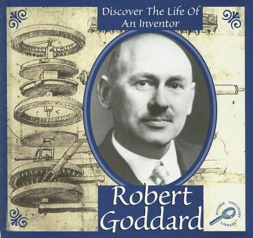 Robert Goddard (Discover the Life of An Inventor) מאת Don McLeese ...