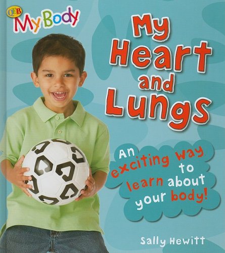 My Heart and Lungs (My Body) מאת Sally Hewitt | סימניה - ספרים, סופרים ...