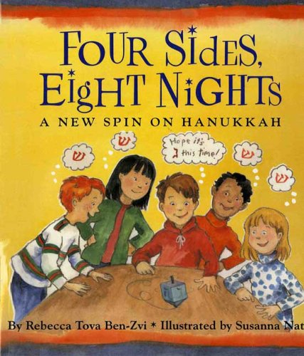 Four Sides, Eight Nights: A New Spin on Hanukkah מאת Rebecca Tova Ben ...