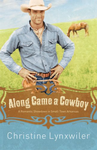 Along Came a Cowboy מאת Christine Lynxwiler | סימניה - ספרים, סופרים וחברים